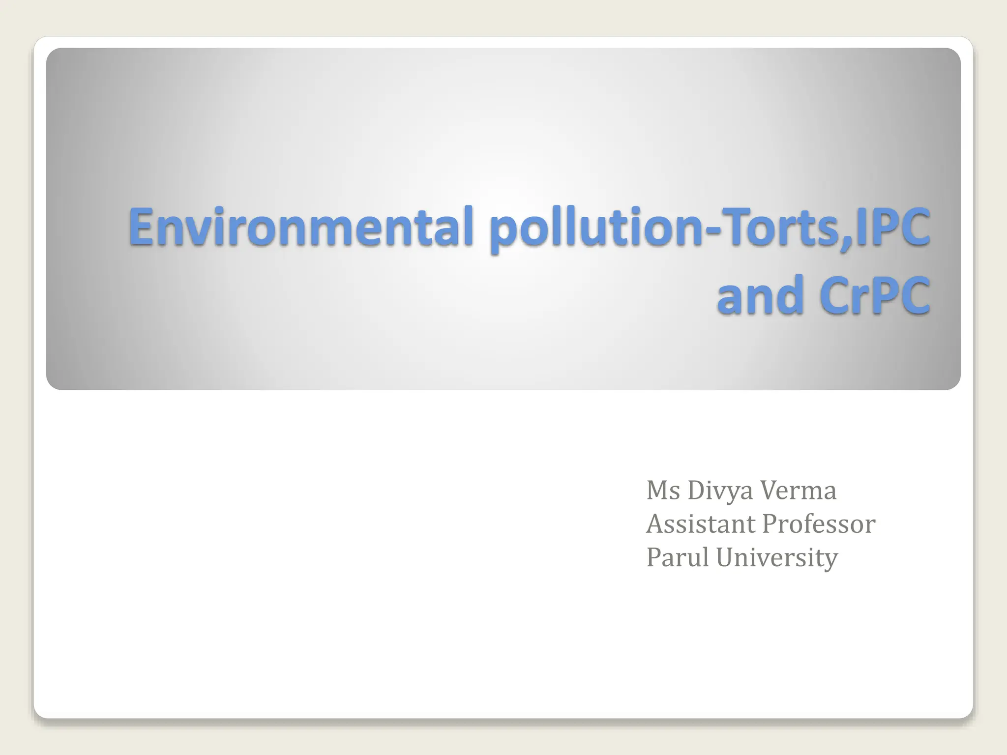 Environmental pollution-IPC and CrPC UNIT 1.pptx