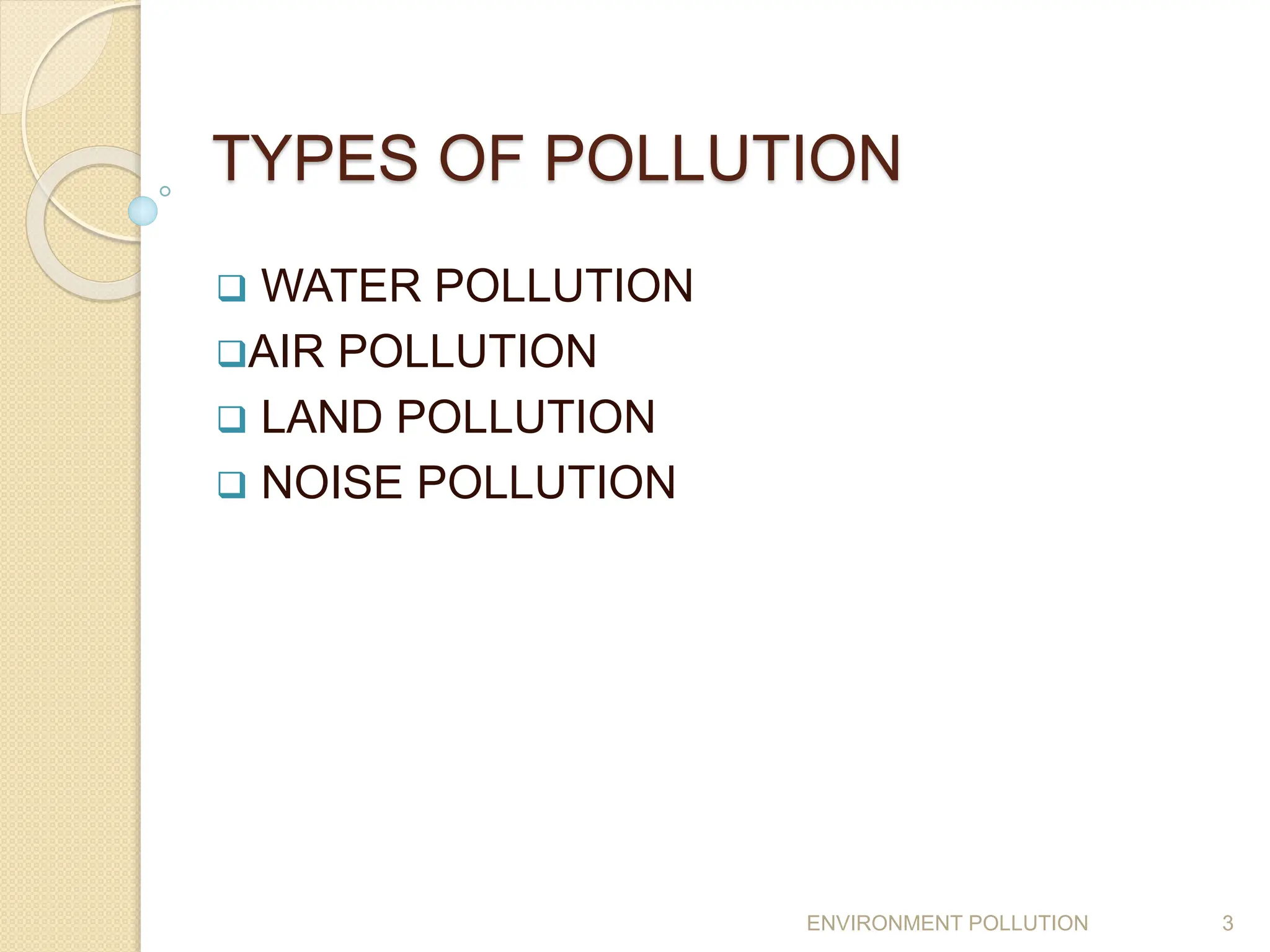 ENVIRONMENTAL POLLUTION, SOURCES, CAUSES, EFFECTS AND CONTROL | PPT
