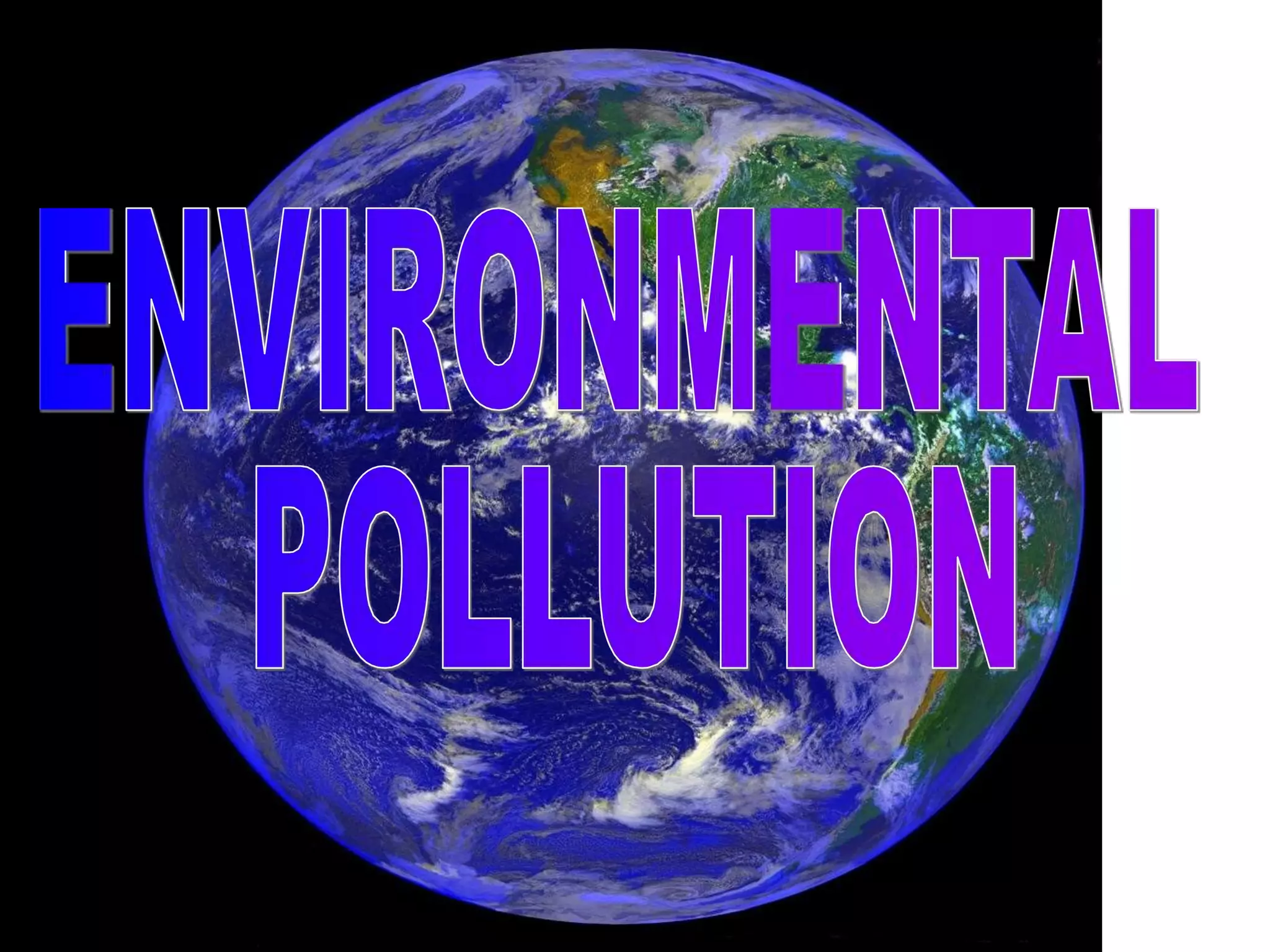 Environmental pollution and control | PPT