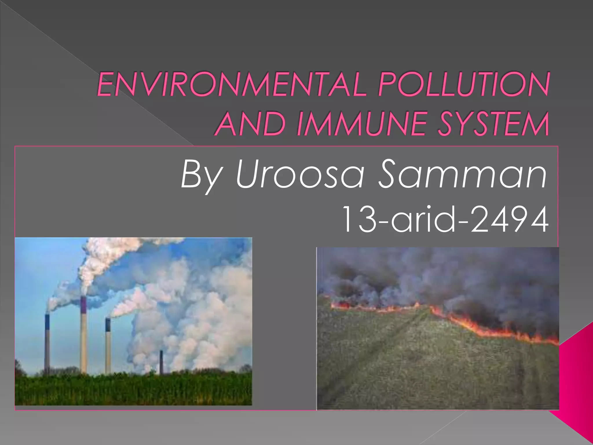 Environmental pollution and immune system | PPTX