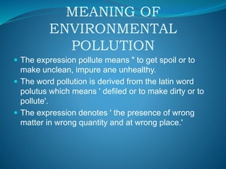 Environmental pollution & its causes | PPT