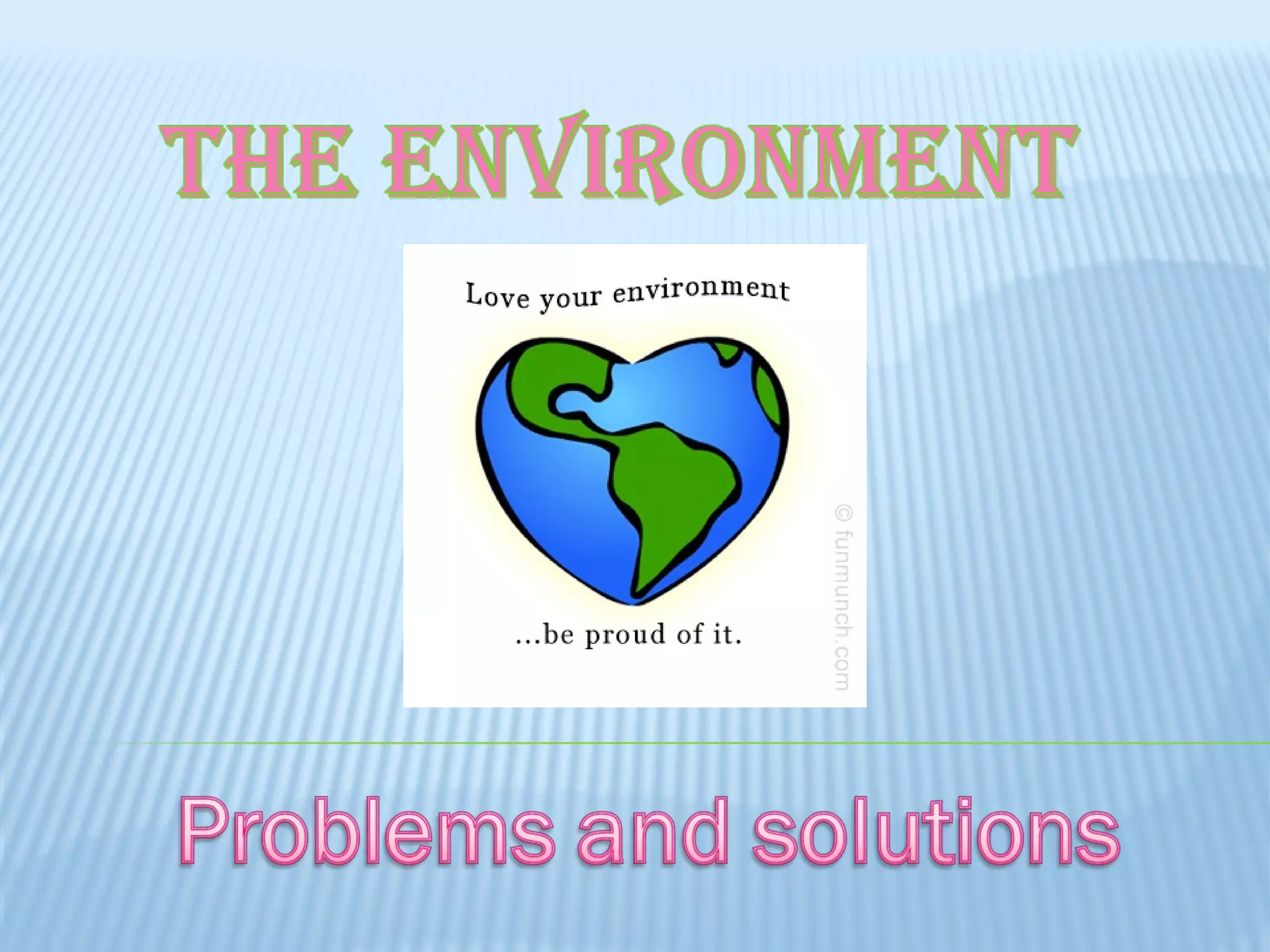 Environmental problems and solutions | PPT