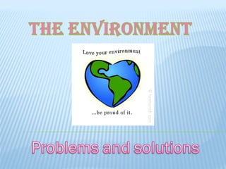 Environmental problems and solutions | PPT