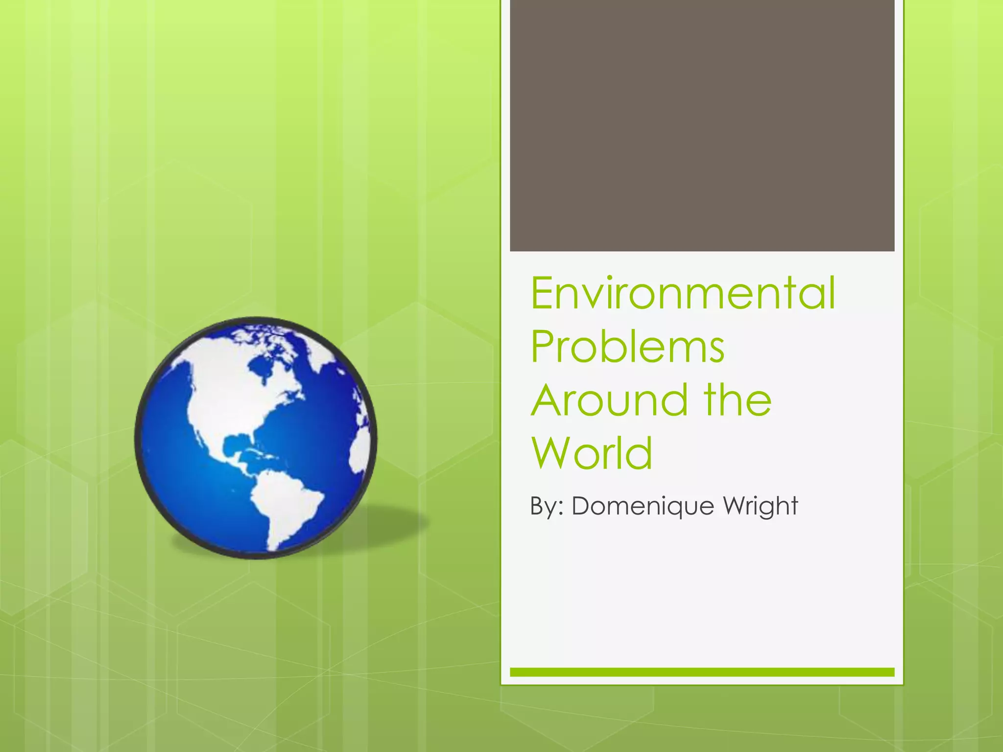 Environmental problems around the world - Contemporary Social Issues | PPTX