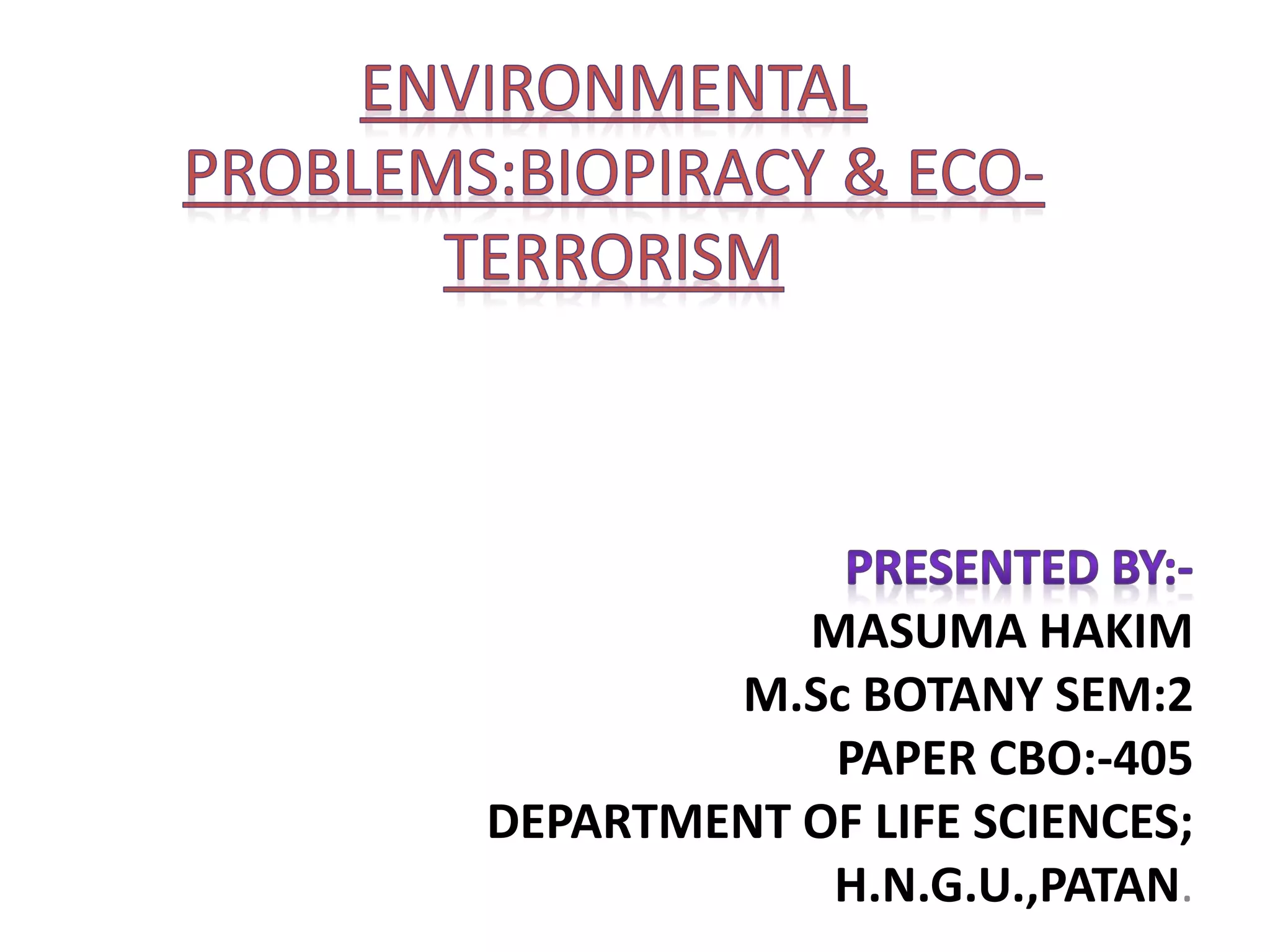 Environmental problems biopiracy & eco terrorism | PPTX