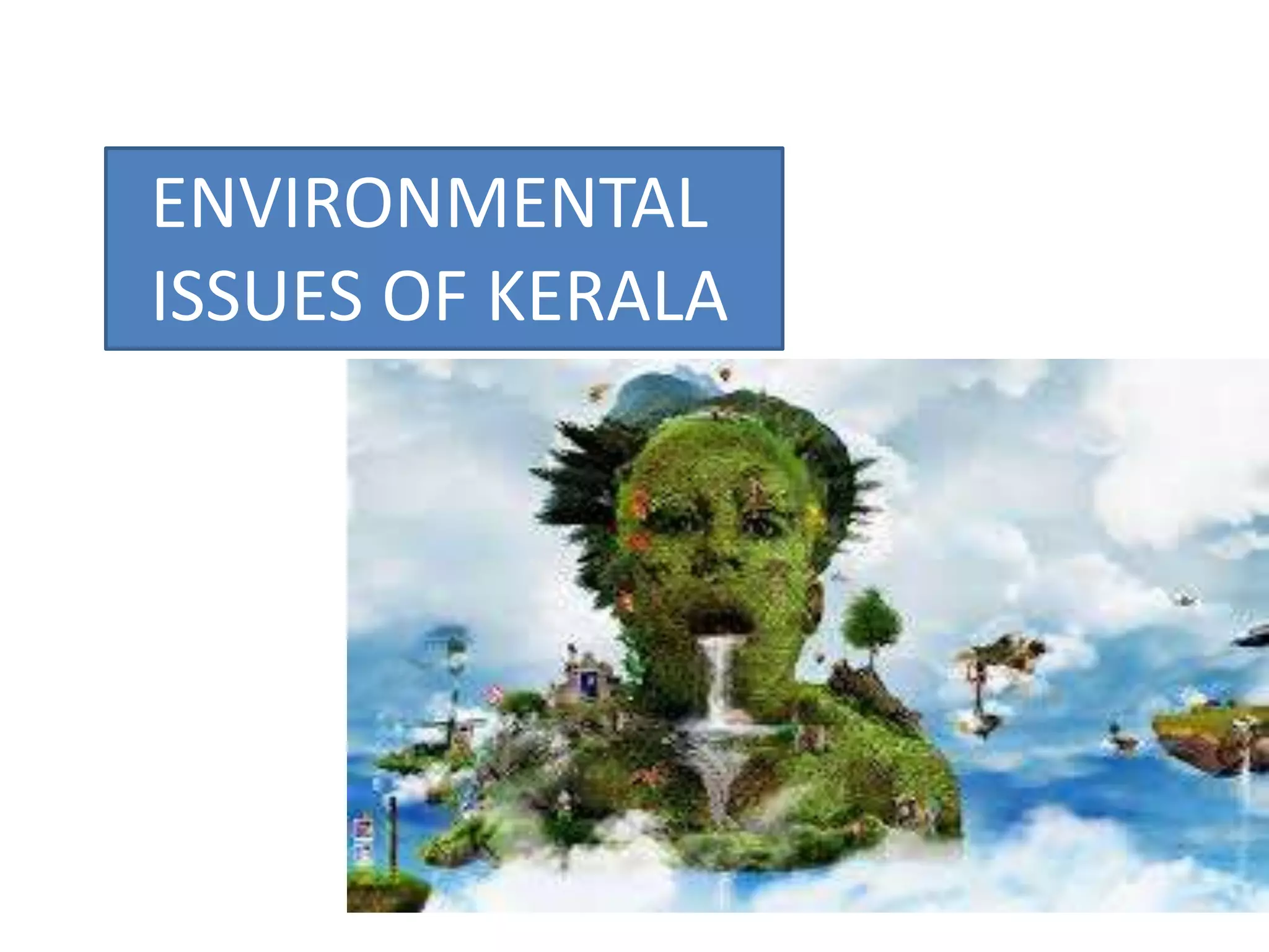 Environmental problems of kerala | PPTX