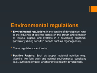 Environmental regulations in normal development.pptx