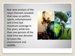 Environmental reporting in indian television | PPTX