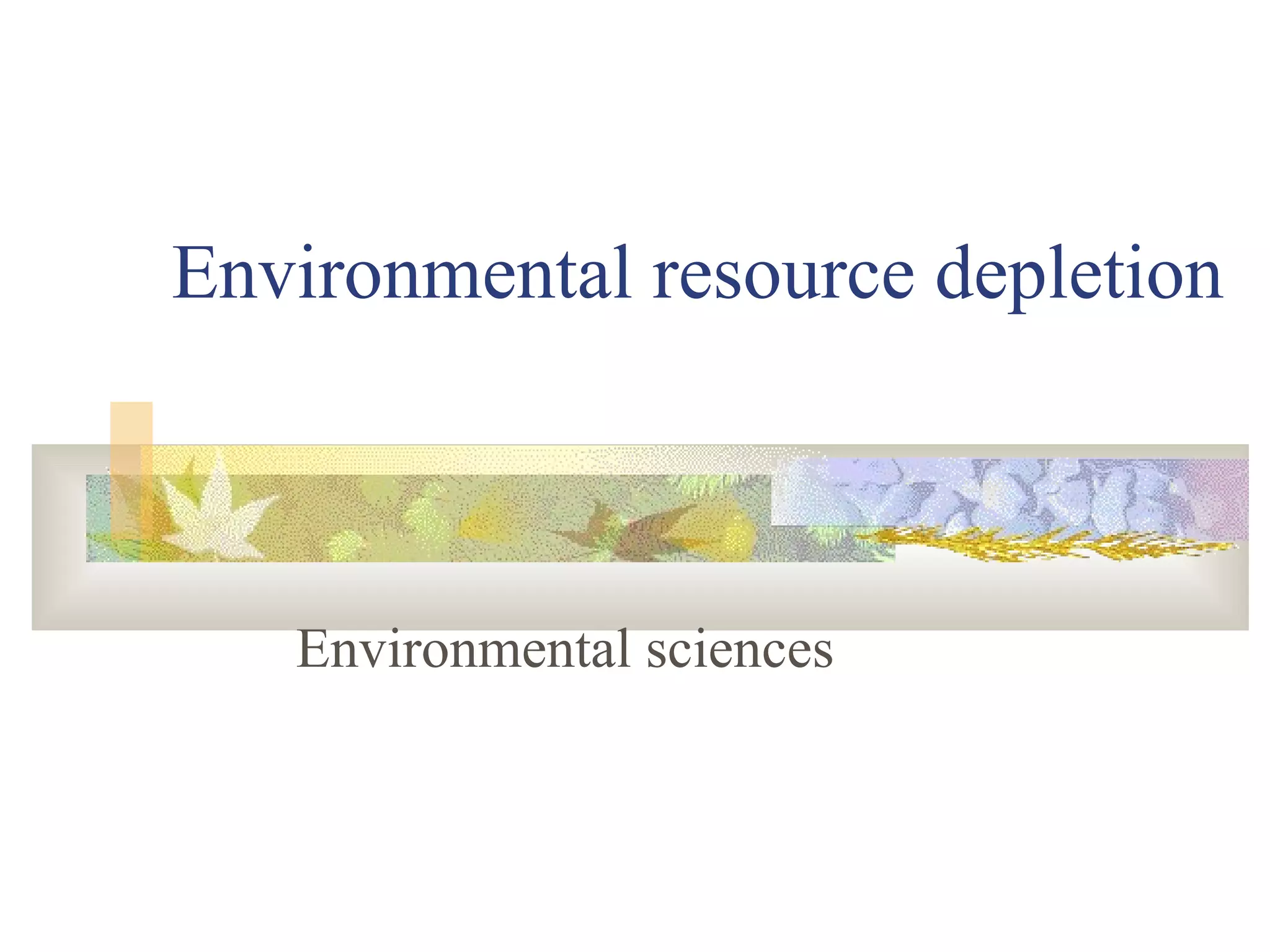 Environmental resource depletion and poverty | PPT