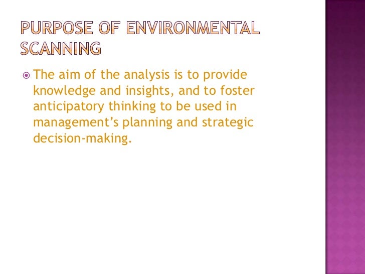 The Purpose Of Environmental Scanning Is To Slidesharedocs the-purpose-of-environmental-scanning-is-to-slidesharedocs