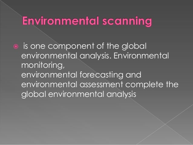 Environmental Scanning Internal Environment External Environment