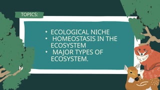 ENVIRONMENTAL SCIENCE- Echological niche, homeostasis in the ecosystem ...