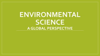 Environmental Science global.pptx