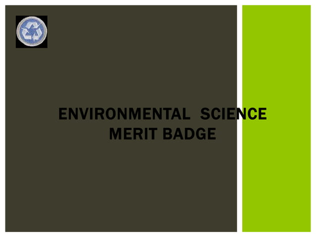 Environmental Science Merit Badge - requirement 1, 2, 3a and 3b | PPTX