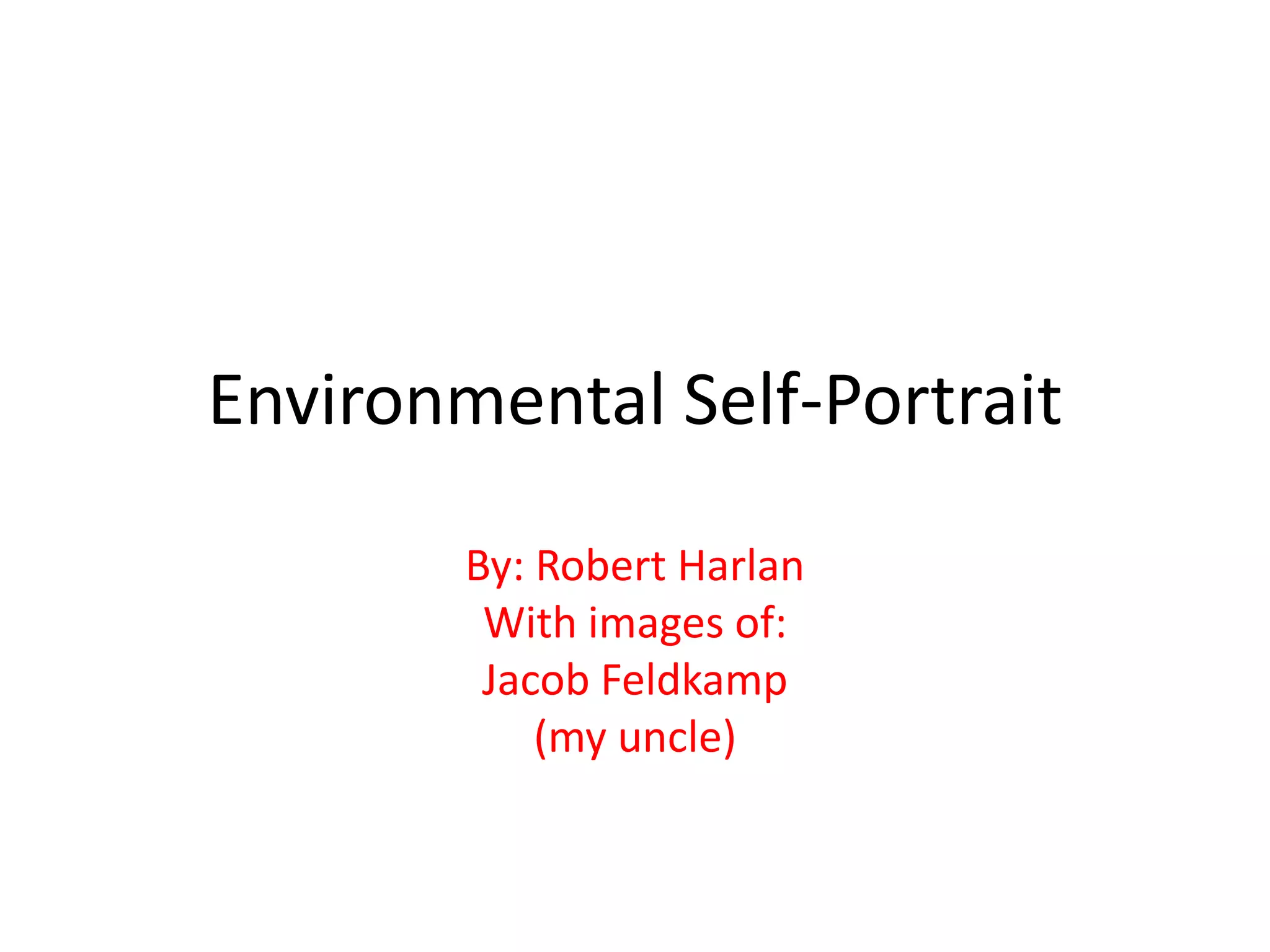 Environmental self portrait | PPTX