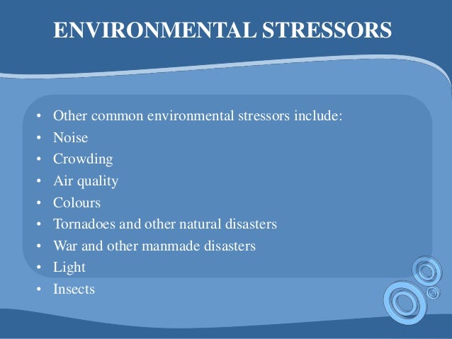 Environmental stressors