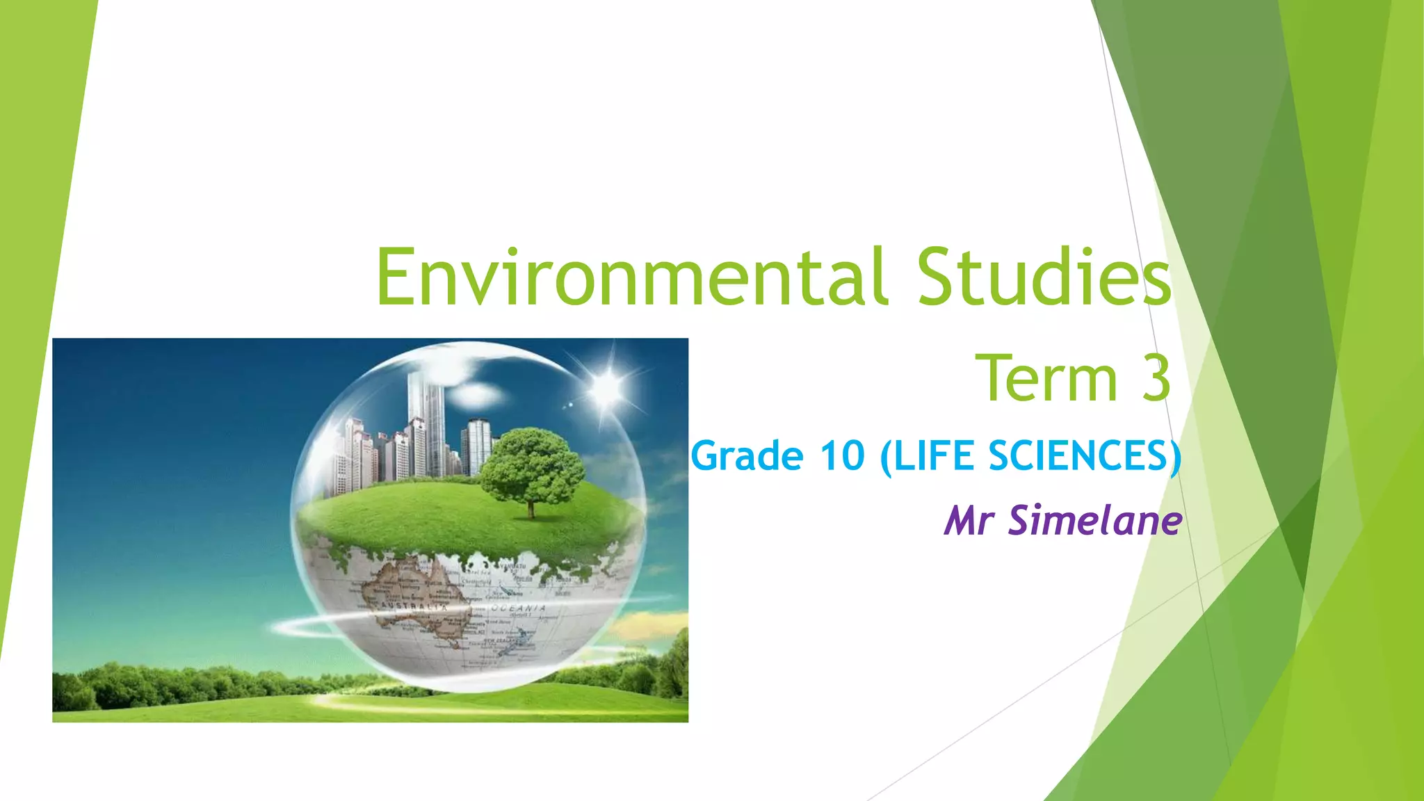 Environmental studies slides, grade 10 | PPTX