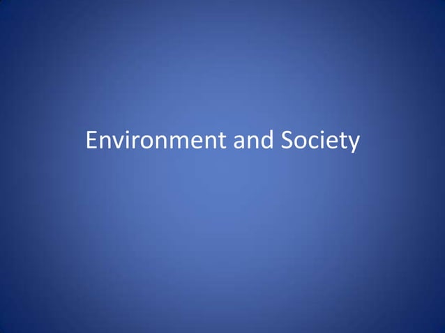 Environment And Society | PPTX