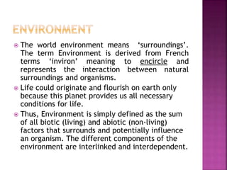 Environment and their components | PPTX