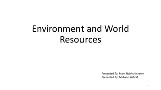 Environment and world resources | PPTX