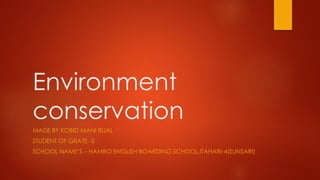 Environment conversation class 5 made by kobid | PPT