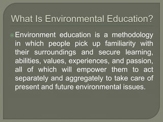 Environment education | PPTX | Education