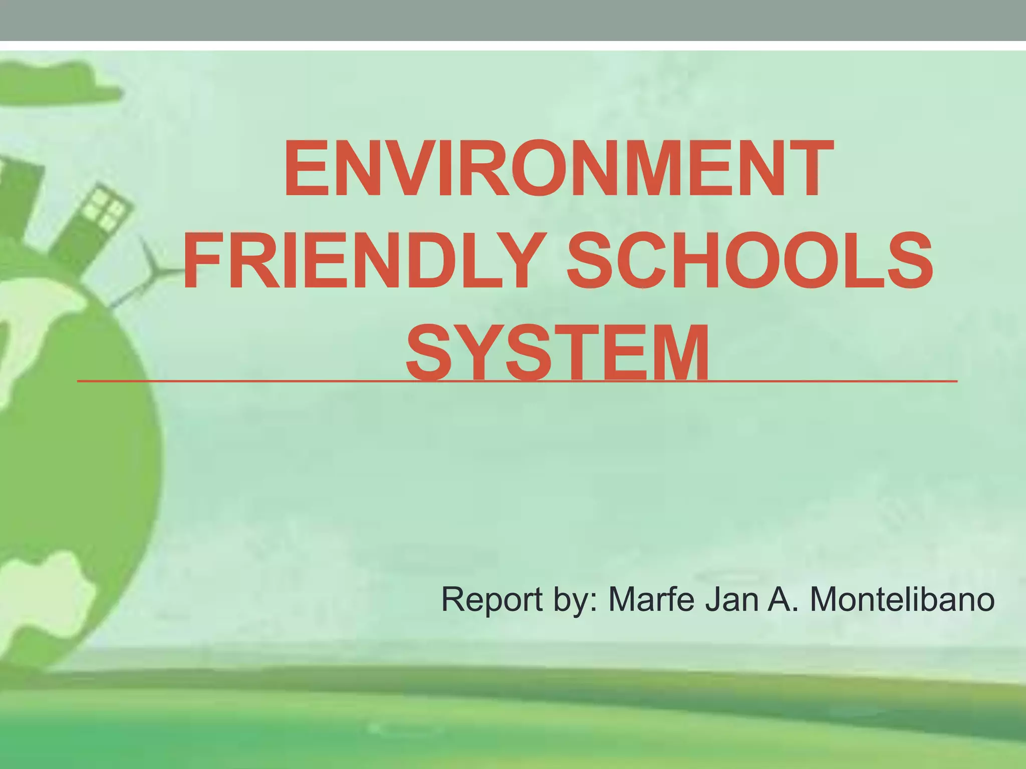 Environment Friendly Schools System final.pptx