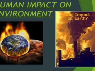 Environment impact on human behaviour | PPTX