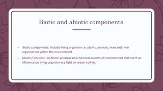 Environment and its introduction | PPTX