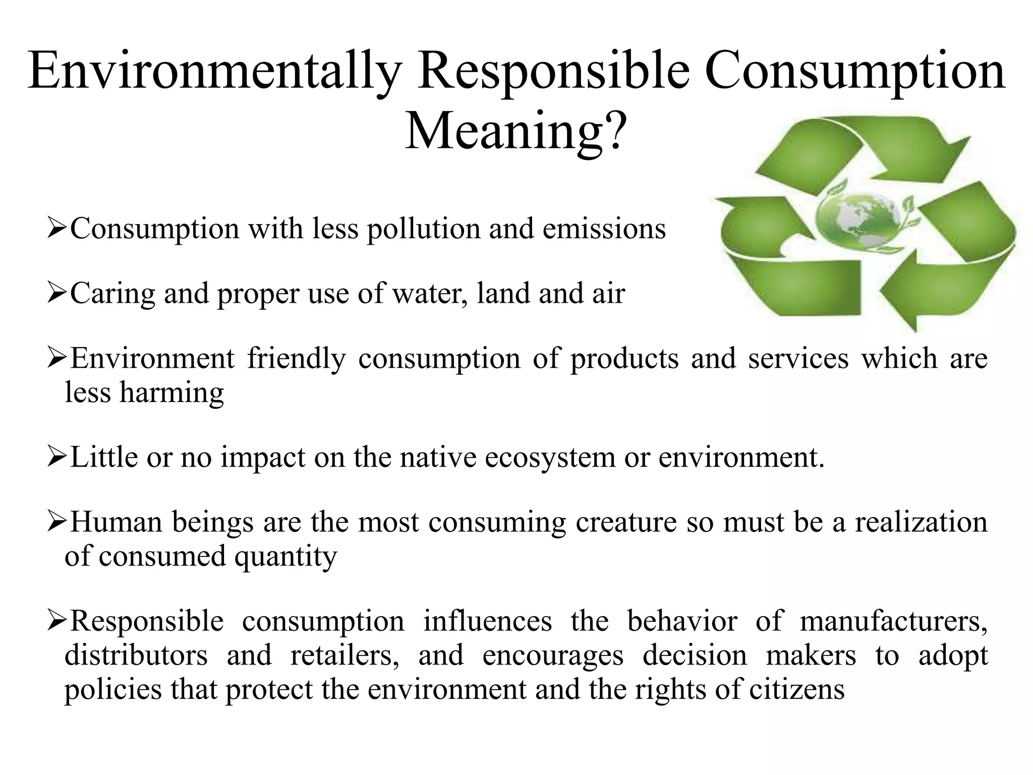 Environmentlly responsible consumption | PPTX