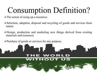 Environmentlly responsible consumption | PPTX