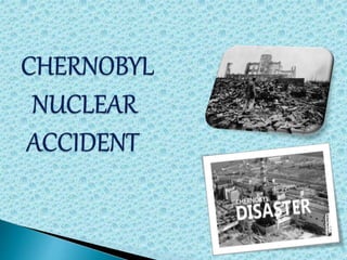 Chernobyl nuclear accident | PPT