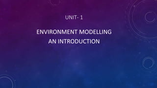 Environment modelling and its environmental aspects | PPTX