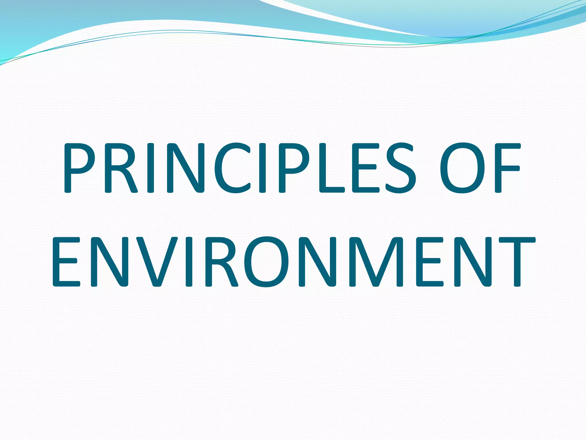 principles of environment | PPTX