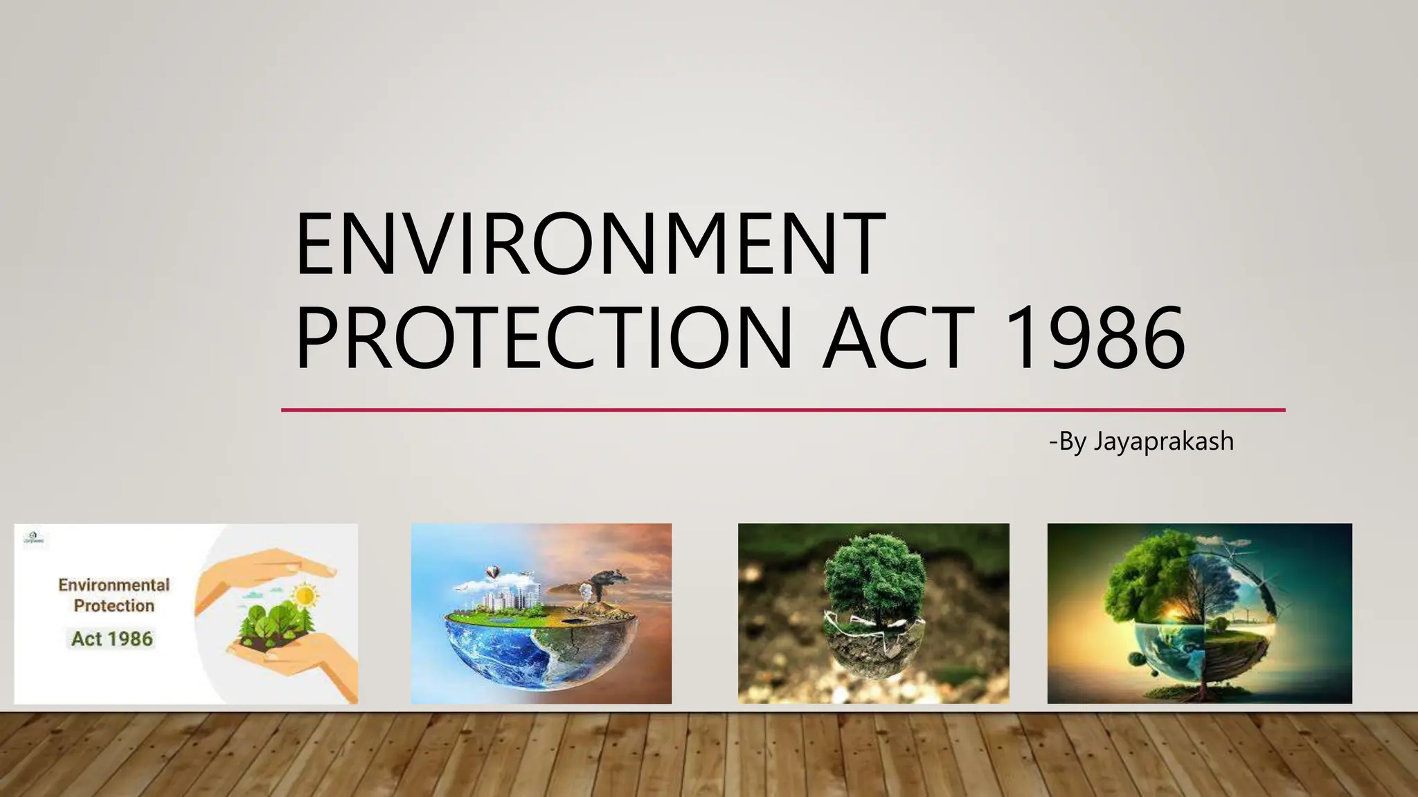 Environment Protection Act 1986. Power point presentation | PPTX