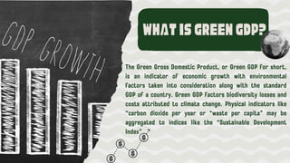 environ ppt - Copy.pdf GREEN GDP CLASS ASSIGNMENT | PDF