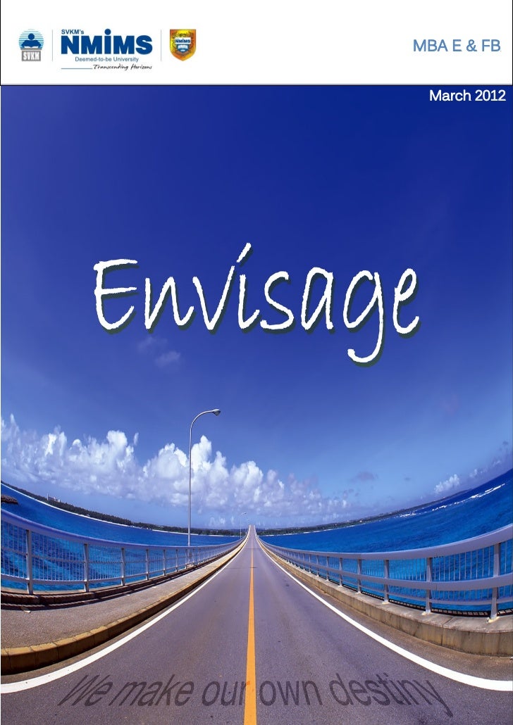 Envisage 2012 the yearbook_and_magazine_mba_e&fb_nmims
