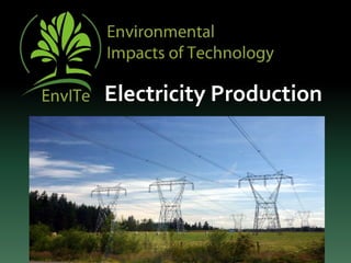 Environmental Impacts of Electricity Production | PPTX