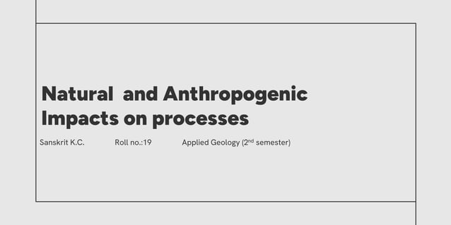Natural and Anthropogenic Impacts on Sedimentation | PPT