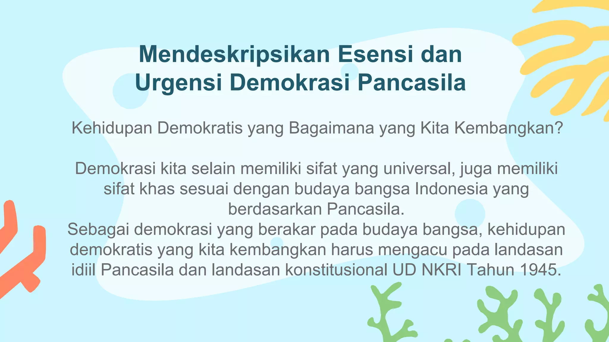 BAGAIMANA HAKIKAT, INSTRUMENTASI, DAN PRAKSIS DEMOKRASI INDONESIA ...