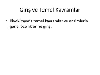 Enzimler_Part_1_Giris_Temel_Kavramlar.pptx