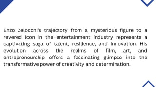 Enzo Zelocchi’s Journey to Becoming an Entertainment Industry Sensation ...