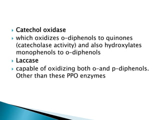 Enzymatic browning in foods | PPTX