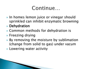 Enzymatic browning in foods | PPTX