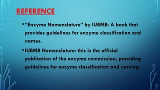 enzyme Nomenclature and classification of enzymes | PPTX