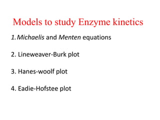 Enzyme kinetics | PPTX