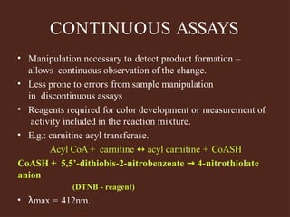 enzymeassays methods to detect the activity of enzymes | PPTX