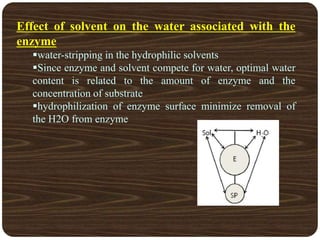 Enzyme catalysis, effect of organic solvent | PPTX
