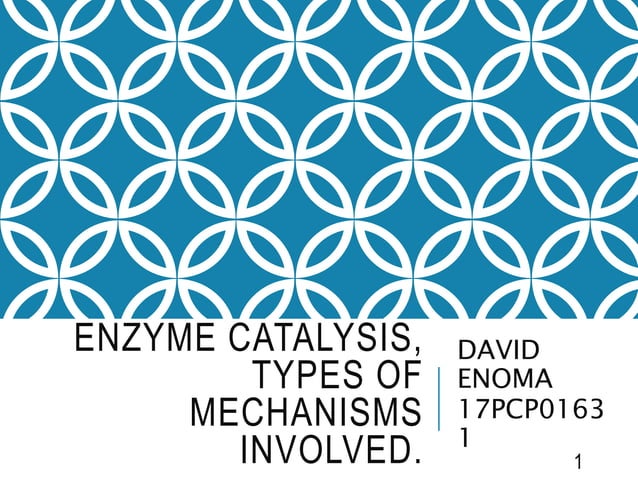Enzyme catalysis mechanisms involved | PPTX | Chemistry | Science