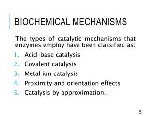 Enzyme catalysis mechanisms involved | PPTX